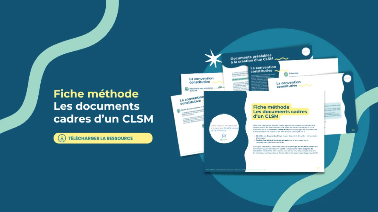 Nouvelle ressource : Fiche méthode - Les documents cadres d'un CLSM | CLSM